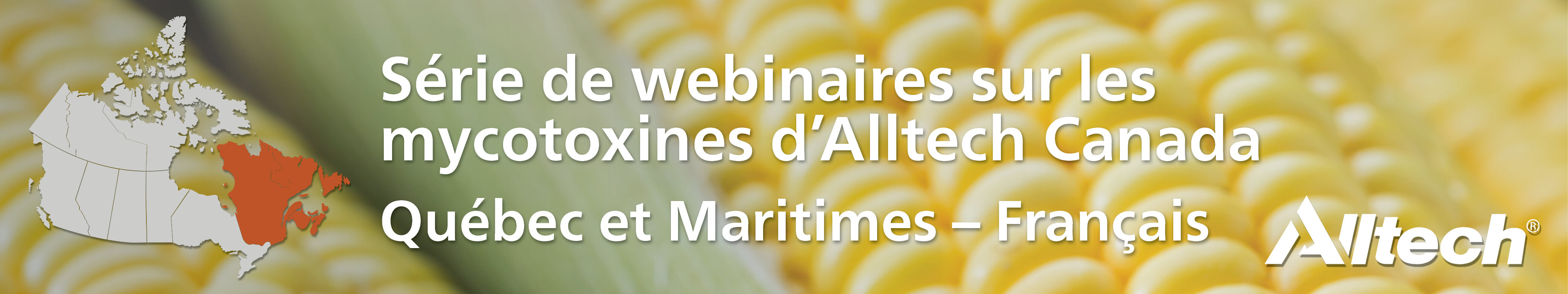 Alltech Canada Mycotoxin Webinar Series | Quebec & the Atlantic