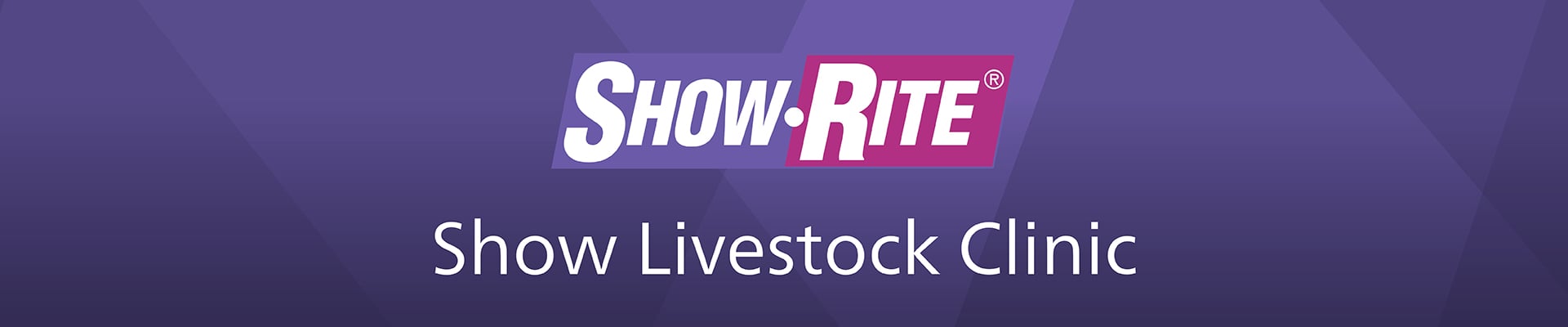 Show-Rite® Livestock Clinic | 2022